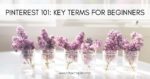 Pinterest 101 key terms for beginners
